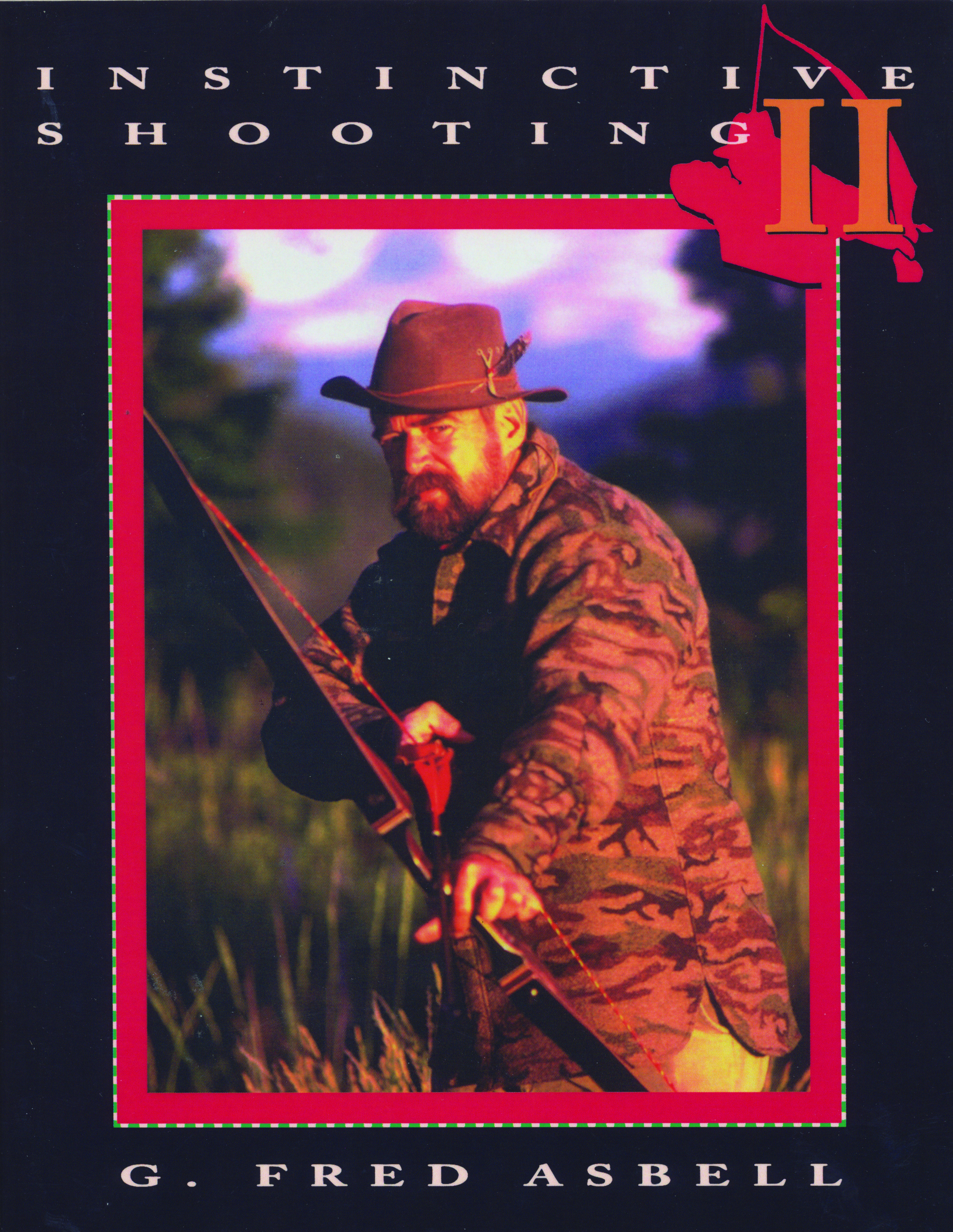 Instinctive Shooting Vol 2, G Fred Asbell